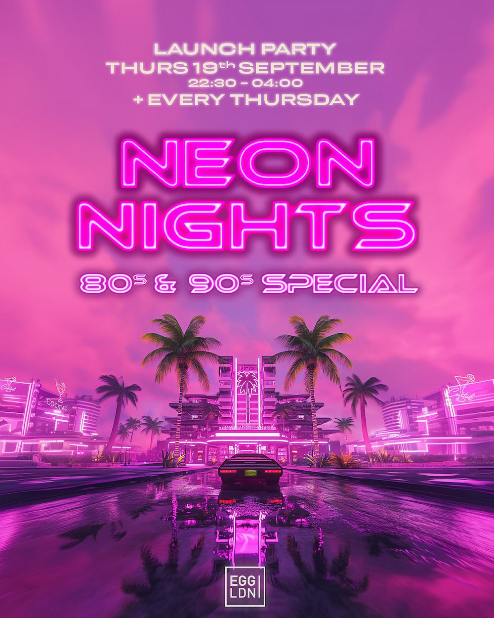 Neon Nights (80s & 90s Special) Launch Night Tickets at Egg London ...