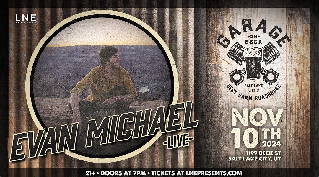 Evan Michael at Garage on Beck Tickets at Garage On Beck in Salt Lake ...