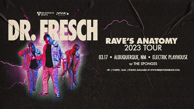 Dr. Fresch Tickets at Electric Playhouse in Albuquerque by RB ...