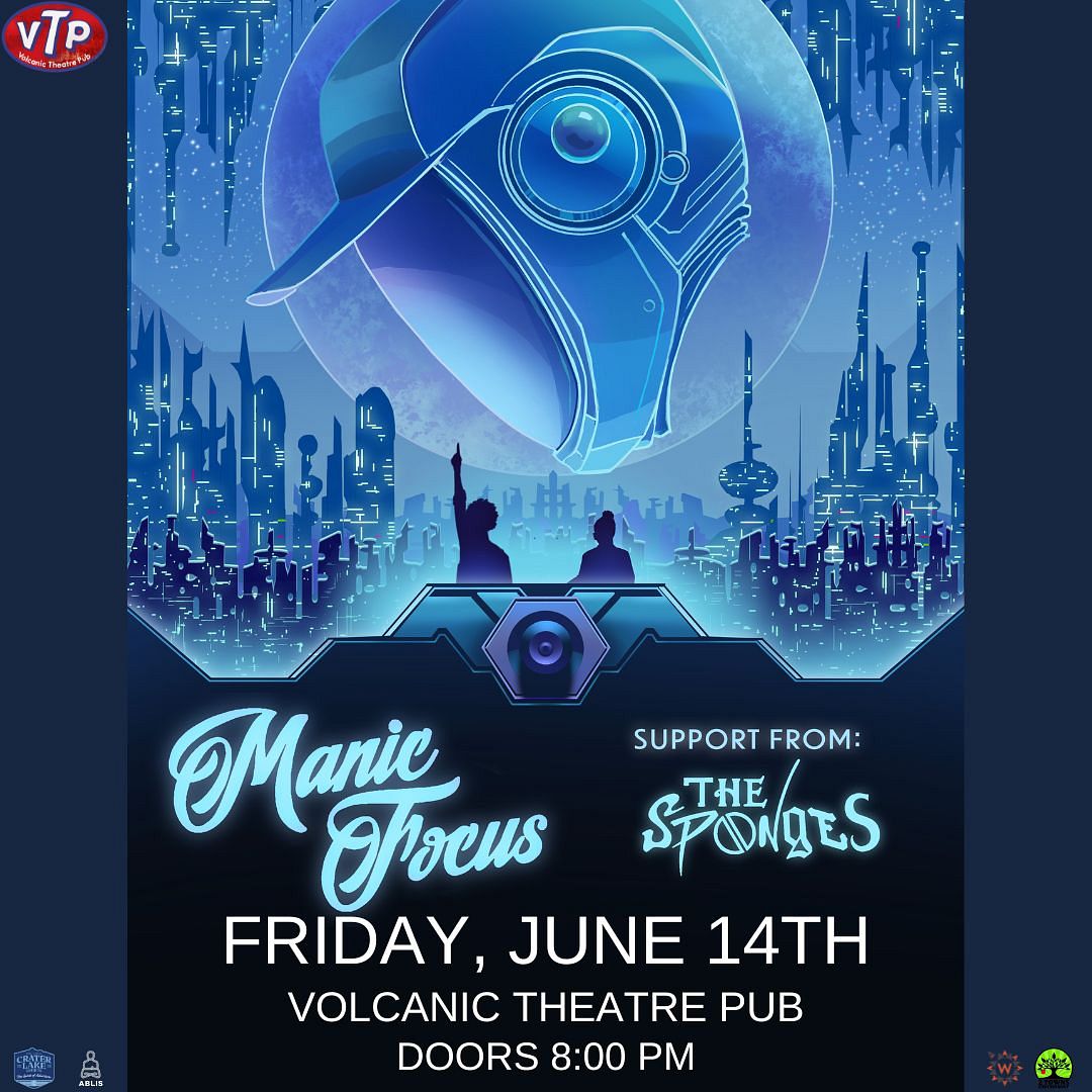 Manic Focus + The Sponges Tickets at Volcanic Theater Pub in Bend by ...