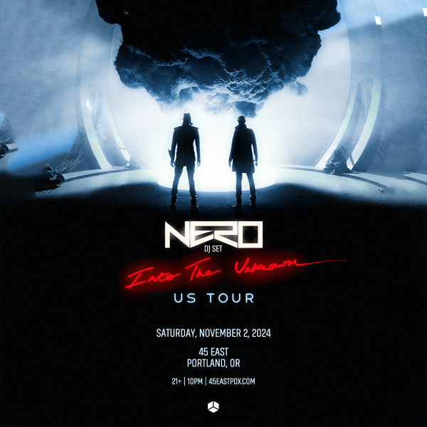 NERO (DJ SET) Tickets at 45 East in Portland by 45 East | Tixr