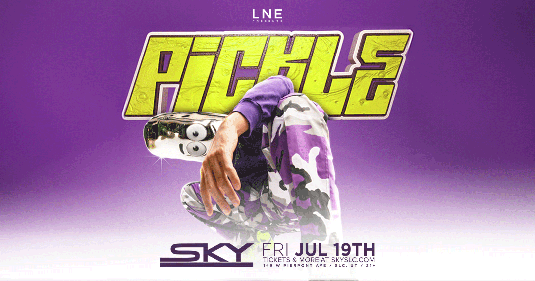 PICKLE at SKY Tickets at Sky SLC in Salt Lake City by SKY SLC | Tixr