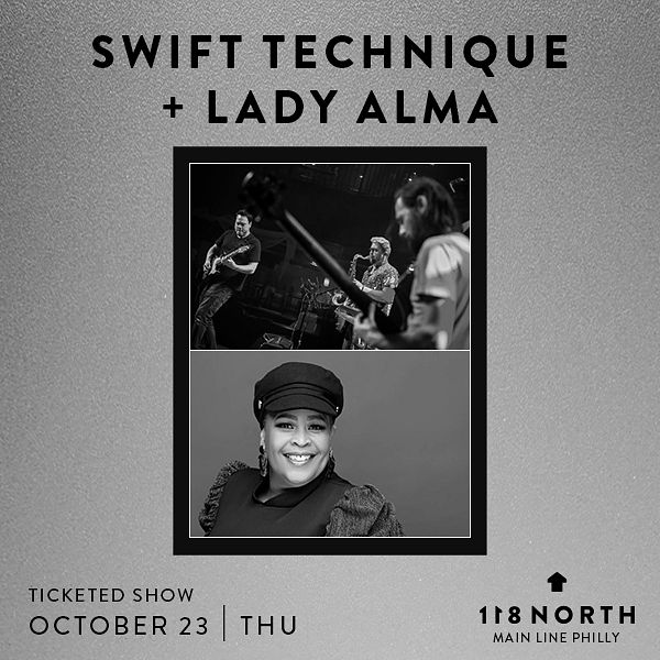 Swift Technique + Lady Alma Tickets at 118 North in Wayne by 118 North ...