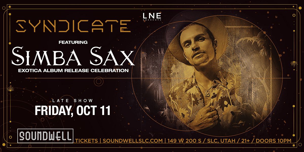 Syndicate ft. Simba Sax at Soundwell Tickets at Soundwell in Salt Lake ...