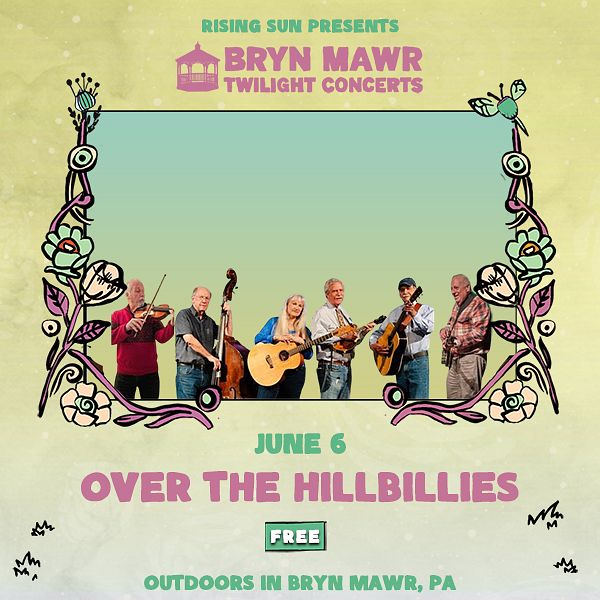 Over the Hillbillies (Free Show!) Tickets at Bryn Mawr Twilight Series ...