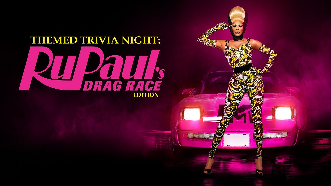 Themed Trivia Night: RUPAUL'S DRAG RACE Edition at The Queen's (Nanaimo ...