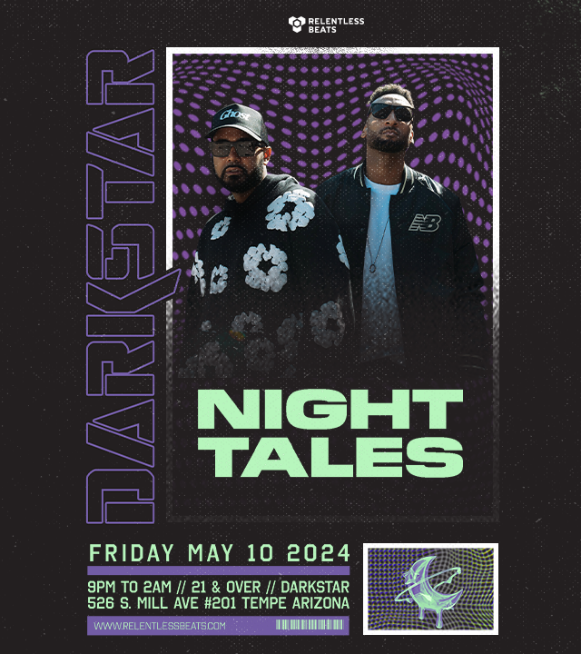 Night Tales Tickets at Darkstar in Tempe by .Relentless Beats | Tixr