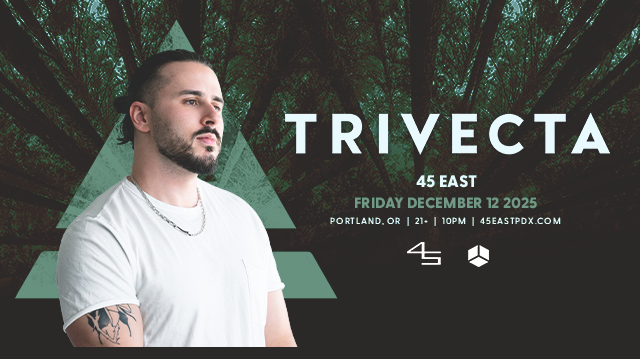 TRIVECTA Tickets at 45 East in Portland by 45 East | Tixr