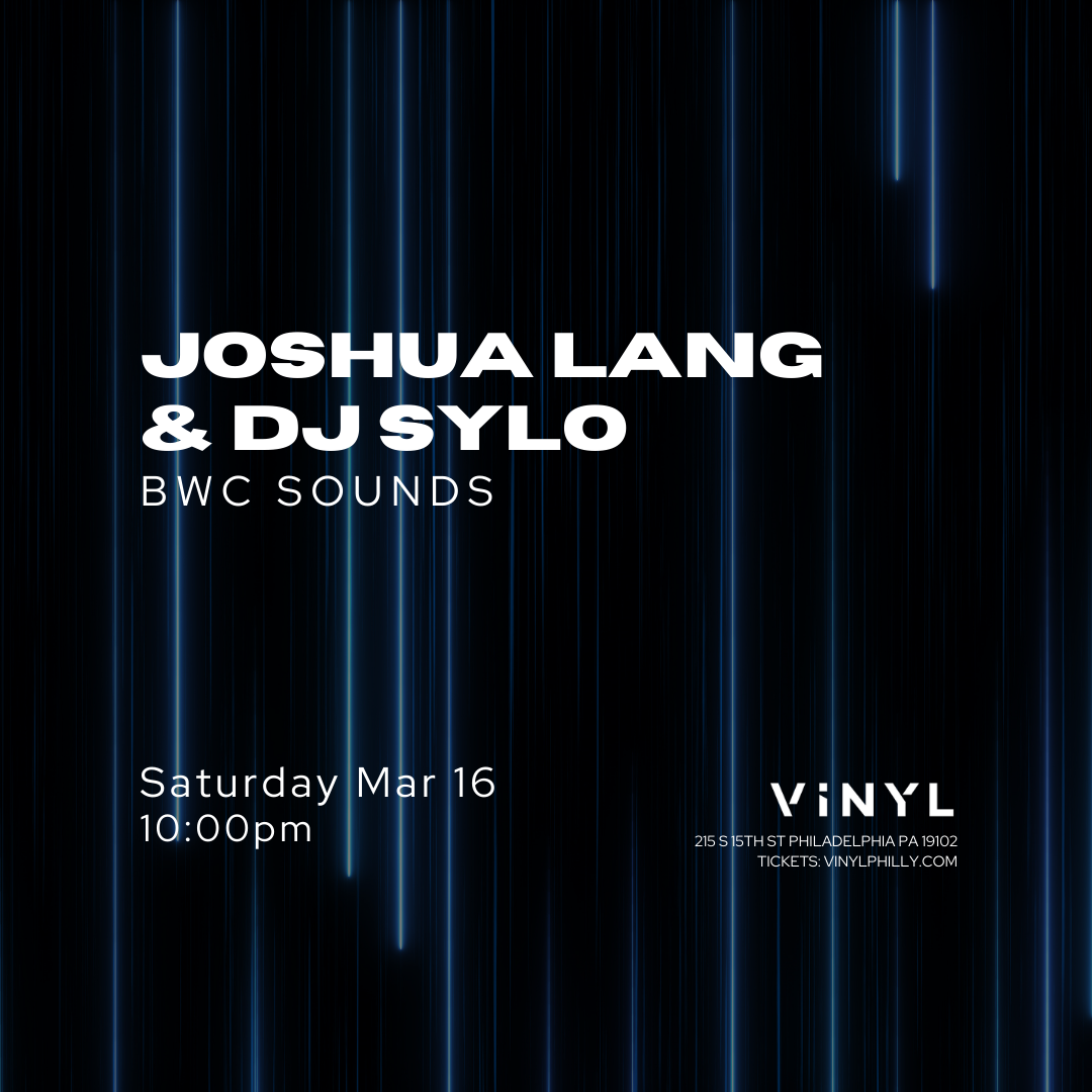Joshua Lang & DJ Sylo Tickets at VINYL in Philadelphia by Vinyl | Tixr