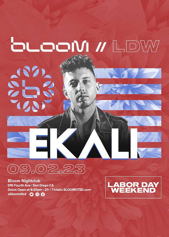Ekali Tickets at Bloom Nightclub in San Diego by Bloom SD | Tixr