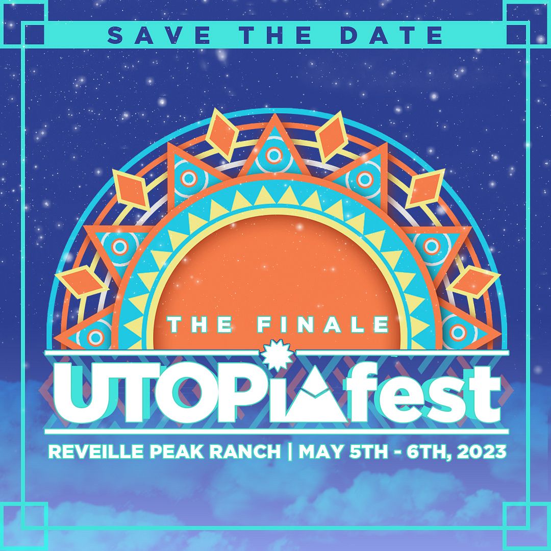 UTOPiAfest 14 - The Finale Tickets at Reveille Peak Ranch in Burnet by ViVA UTOPiA | Tixr