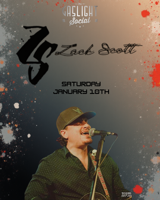 Zack Scott Tickets at The Gaslight Social in Casper by Casper ...