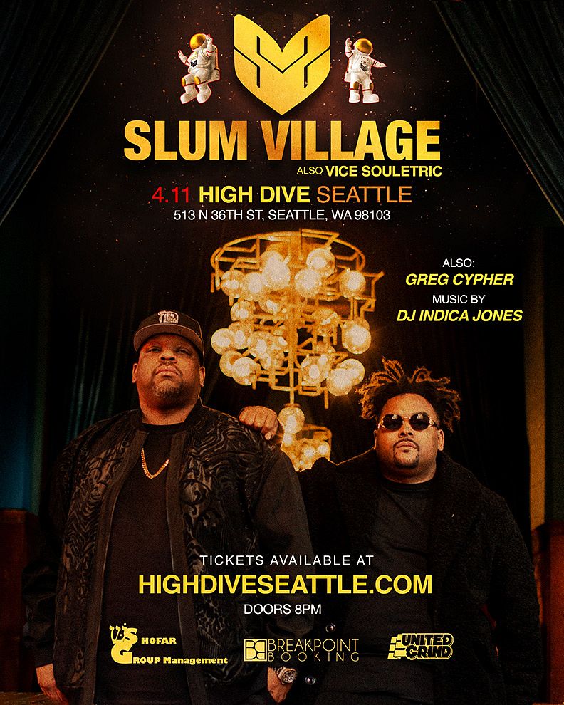 SLUM VILLAGE with Vice Souletric, Greg Cypher, DJ Indica Jones Tickets ...