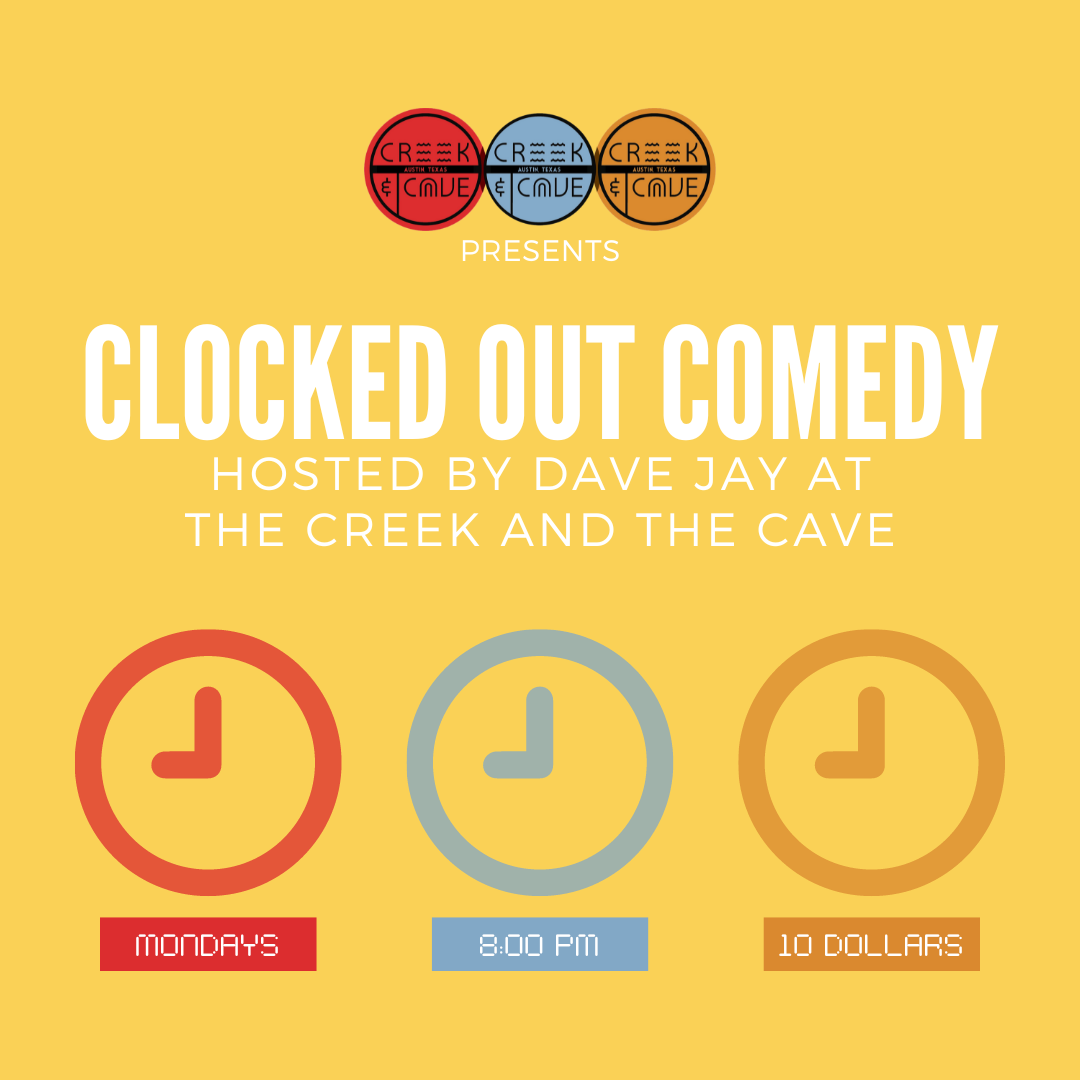 Clocked Out Comedy Tickets at The Creek and The Cave in Austin by The ...