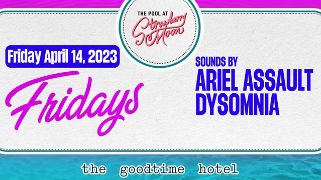 Ariel Assault & Dysomnia Tickets at Strawberry Moon in Miami Beach by ...