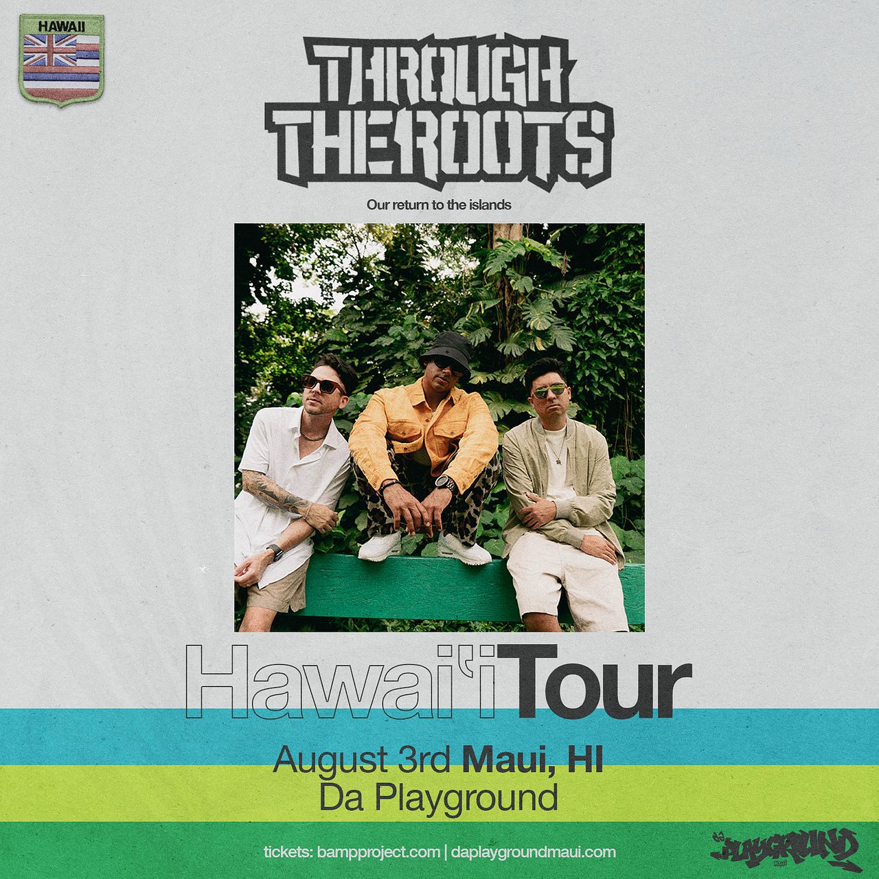 THROUGH THE ROOTS Tickets at da Playground Maui in Wailuku by Da Playground Maui | Tixr