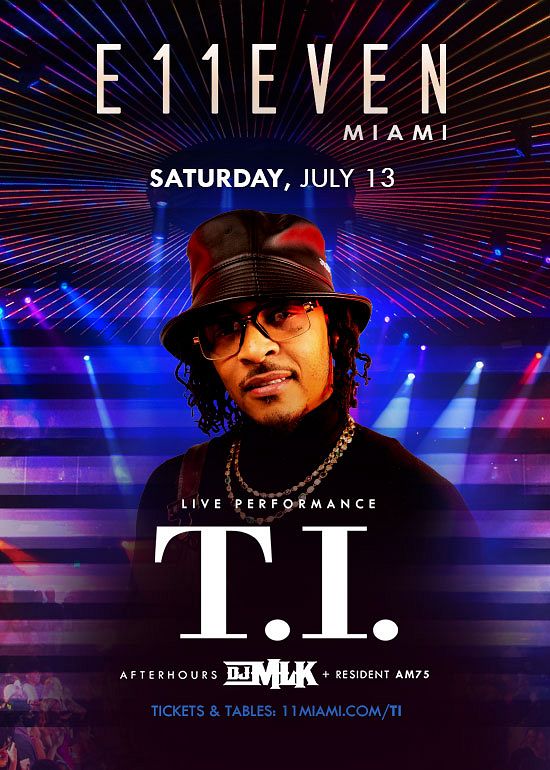 T.I. LIVE Tickets at E11EVEN Miami in Miami by 11 Miami | Tixr