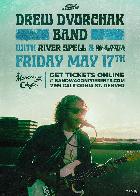Drew Dvorchak Band, River Spell, Elijah Petty & the Part-Times Tickets ...
