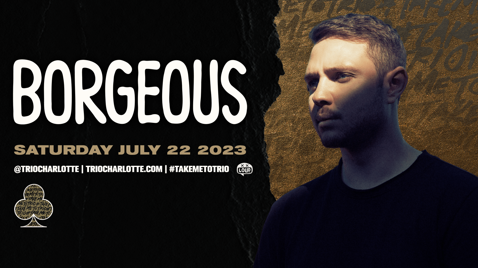 Borgeous Tickets at Trio Charlotte in Charlotte by Loud Crowd Charlotte ...