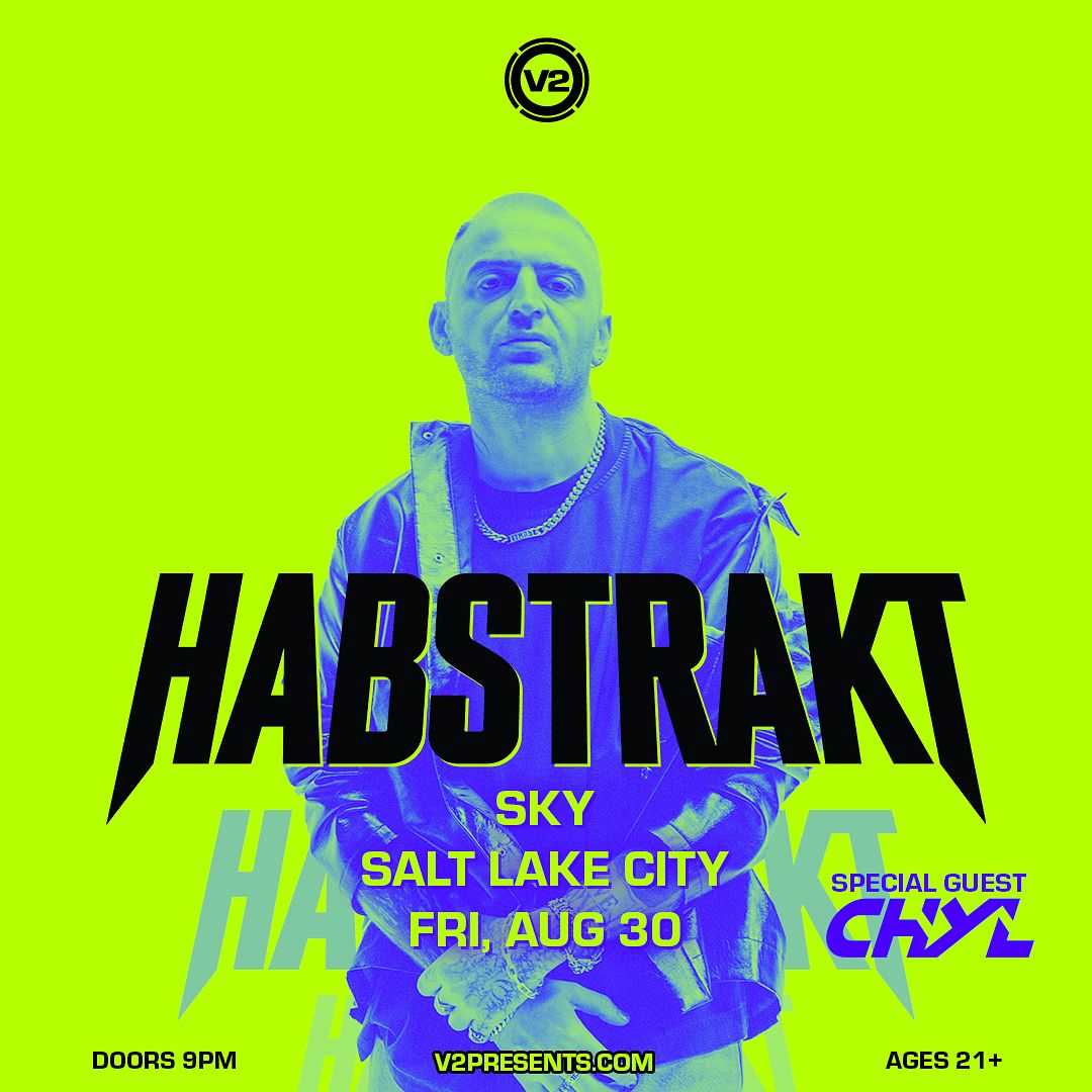 HABSTRAKT at SKY Tickets at Sky SLC in Salt Lake City by SKY SLC | Tixr