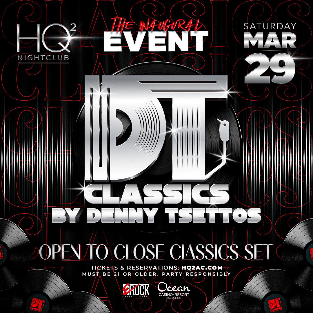 HQ2 Nightclub: DT Classics by Denny Tsettos Tickets at HQ2 Nightclub at ...