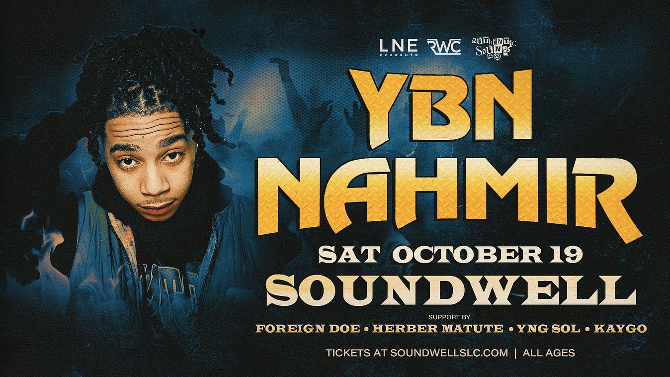 YBN Nahmir at Soundwell Tickets at Soundwell in Salt Lake City by LNE ...