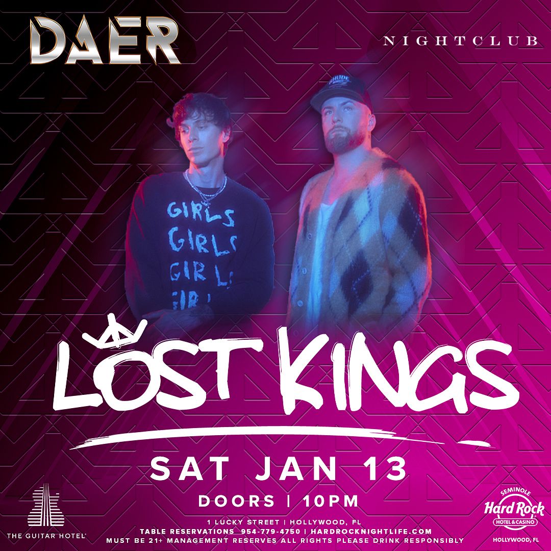 Lost Kings | DAER Nightclub - Hard Rock Holly Tickets at DAER Nightclub ...