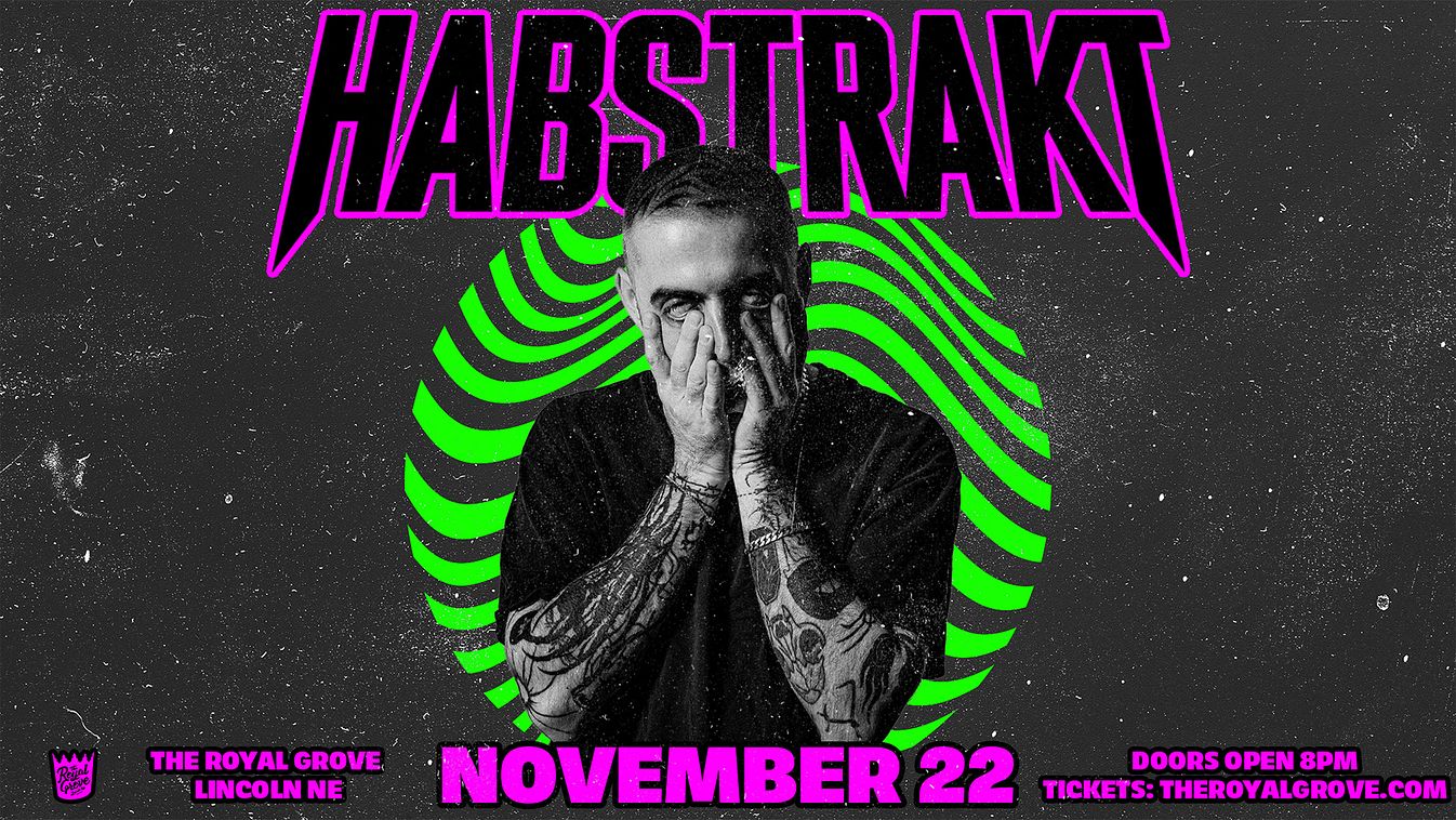 Habstrakt Tickets at The Royal Grove in Lincoln by The Royal Grove | Tixr