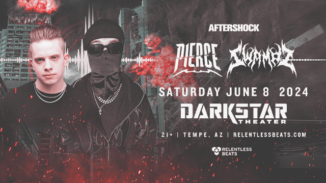 PIERCE Tickets at Darkstar in Tempe by .Relentless Beats | Tixr