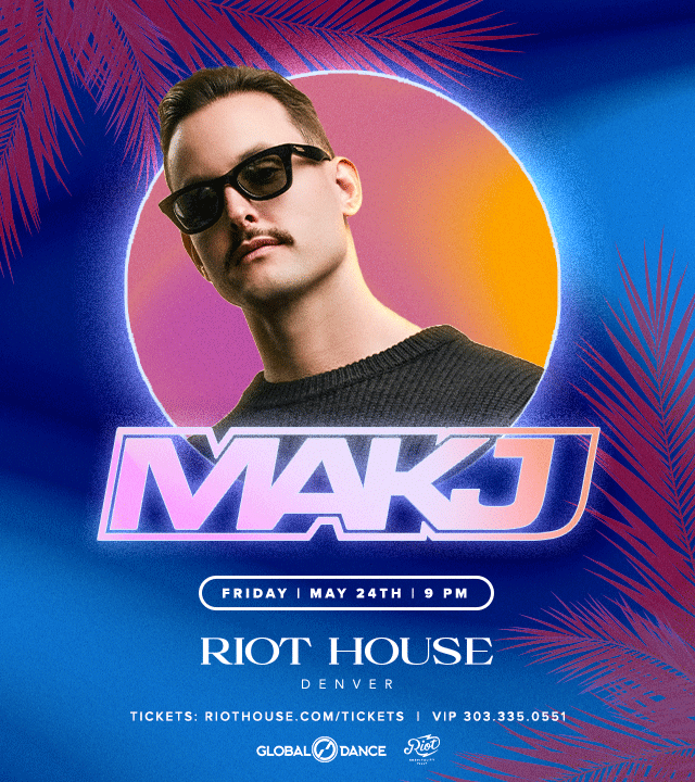 MAKJ Tickets at Riot House - Denver, CO in Denver by RHG | Tixr