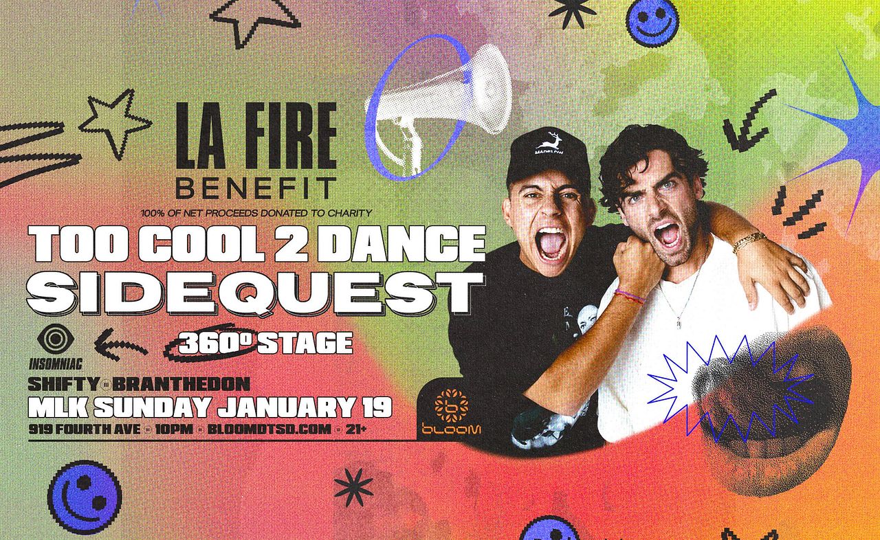SIDEQUEST Too Cool 2 Dance: LA Fire Benefit Tickets at Bloom Nightclub ...