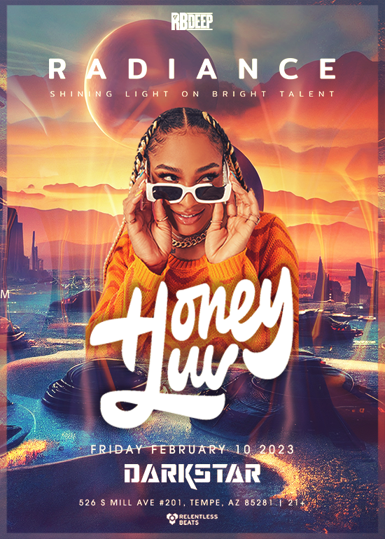 HoneyLuv Tickets at Darkstar in Tempe by .Relentless Beats | Tixr