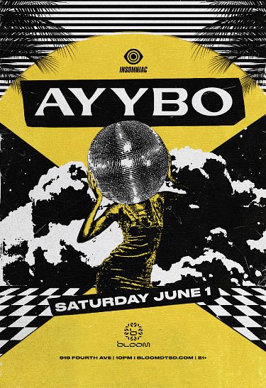 AYYBO Tickets at Bloom Nightclub in San Diego by Bloom SD | Tixr