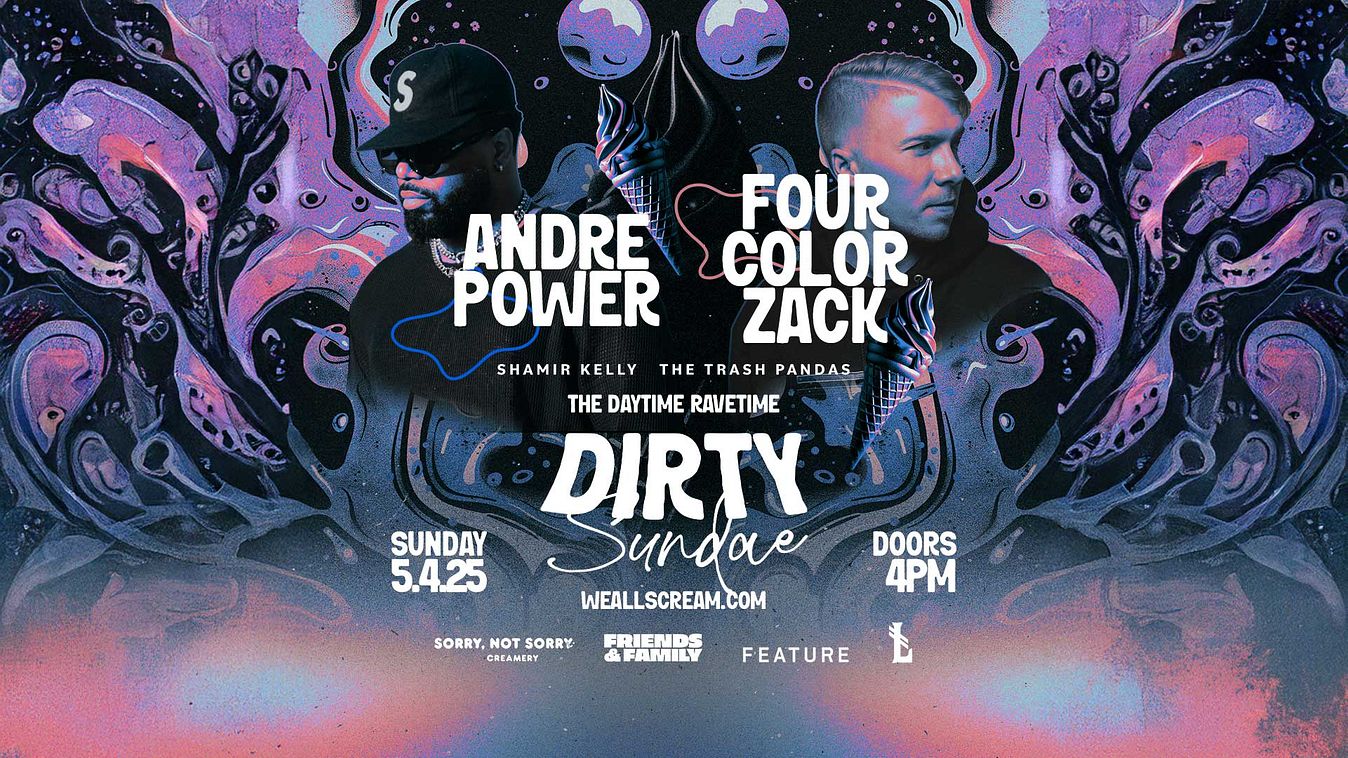 Dirty Sundae: Andre Power, Four Color Zack & More Tickets at We All ...
