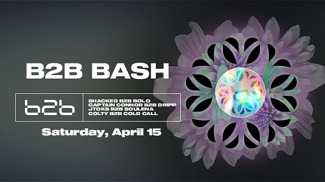 B2B Bash Tickets at Bloom Nightclub in San Diego by Bloom SD | Tixr