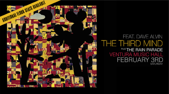 The Third Mind ft. Dave Alvin | Partially Seated Tickets at Ventura ...