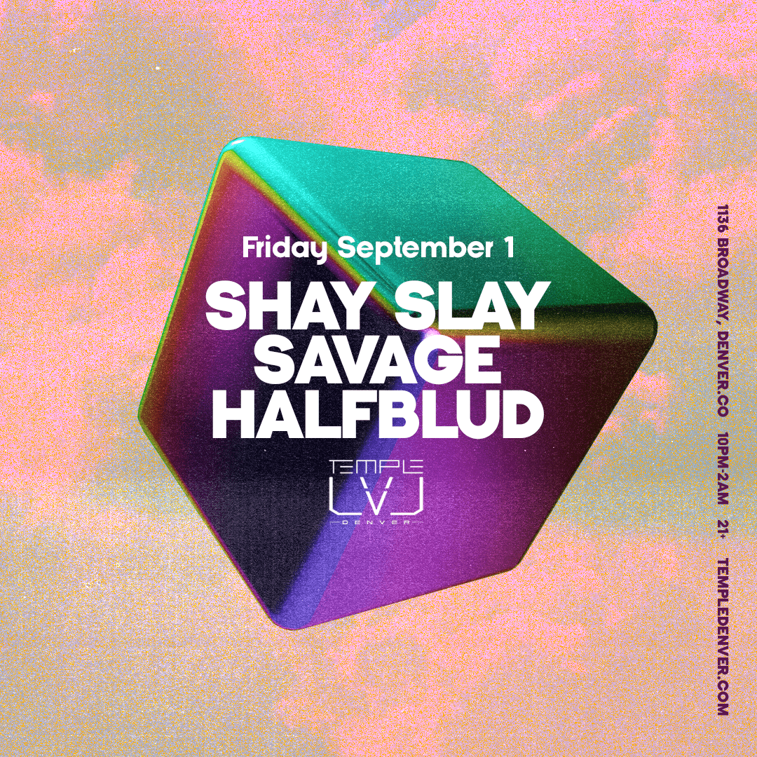 Shay Slay, Savage & Halfblud - Temple LVL Tickets at Temple Nightclub ...