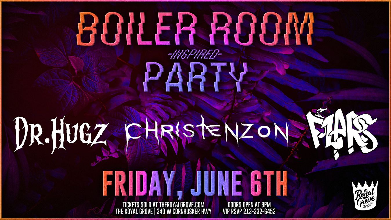 Boiler Room Inspired Party Tickets at The Royal Grove in Lincoln by The ...
