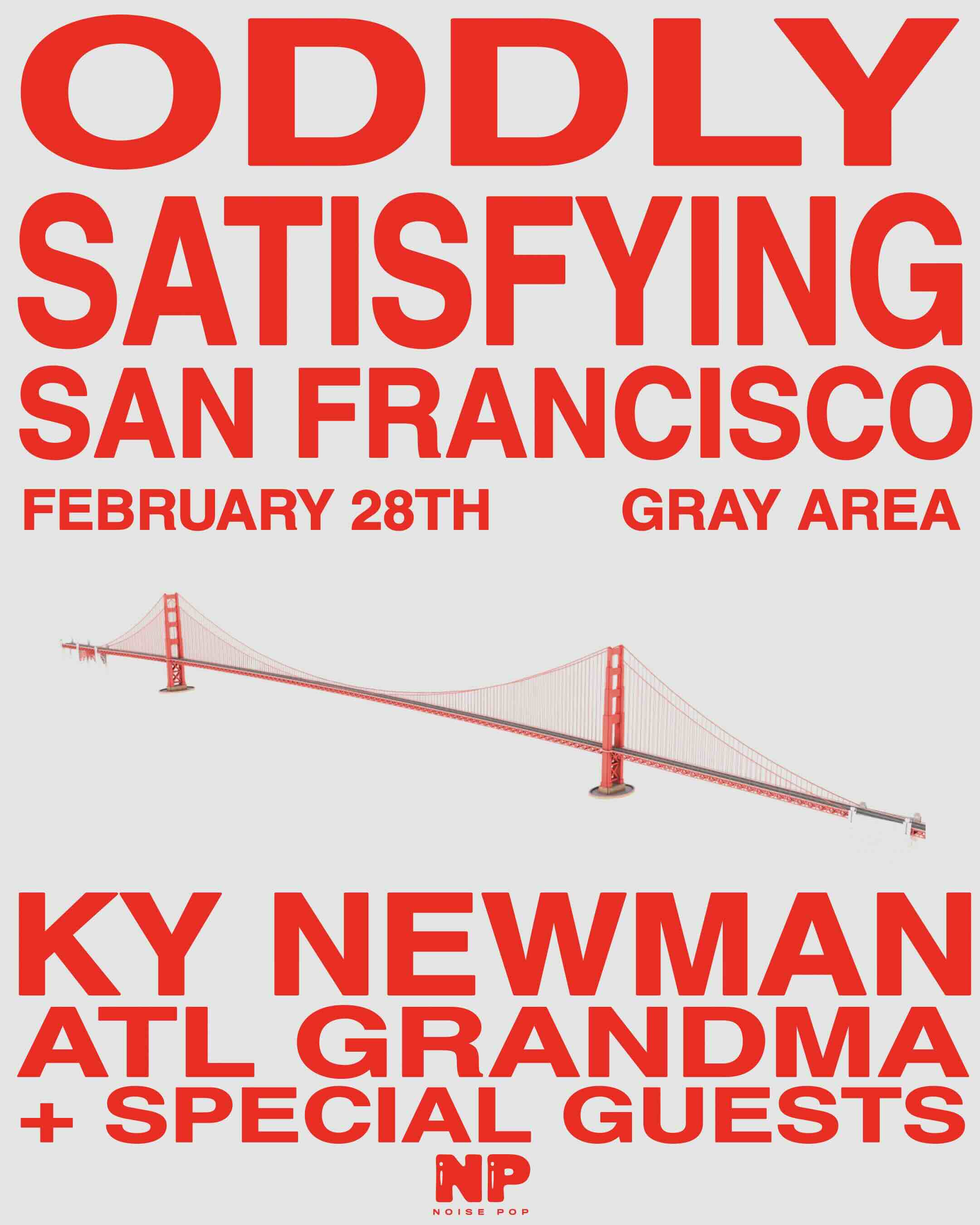 Oddly Satisfying: Ky Newman & atlgrandma Tickets at Gray Area in San ...
