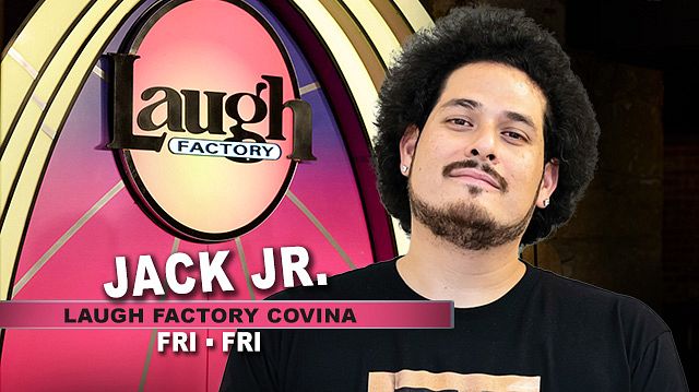 JACK JR (Special Event) Tickets at Laugh Factory Covina in Covina by ...