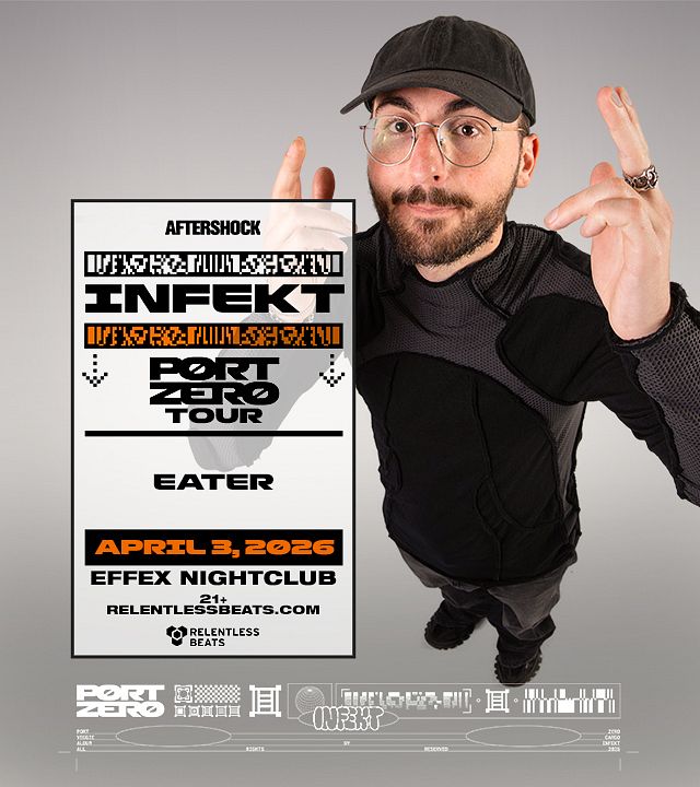 Infekt Tickets at Effex Nightclub in Albuquerque by .Relentless Beats ...