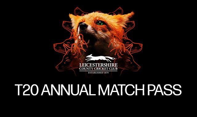 T20 Annual Match Pass 2026 Tickets at Leicestershire County Cricket ...