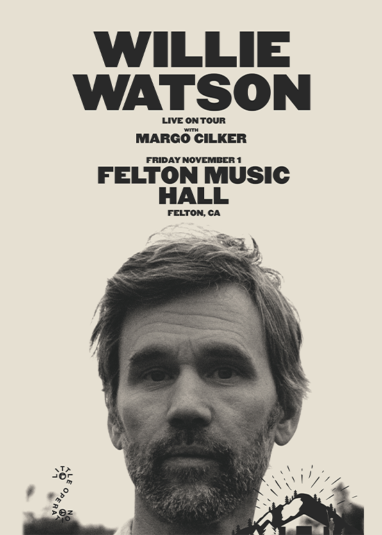 Willie Watson Tour Tickets at Felton Music Hall in Felton by Felton ...