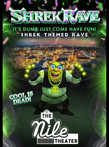 SHREK RAVE Tickets at The Nile Theater in Bakersfield by The Nile ...