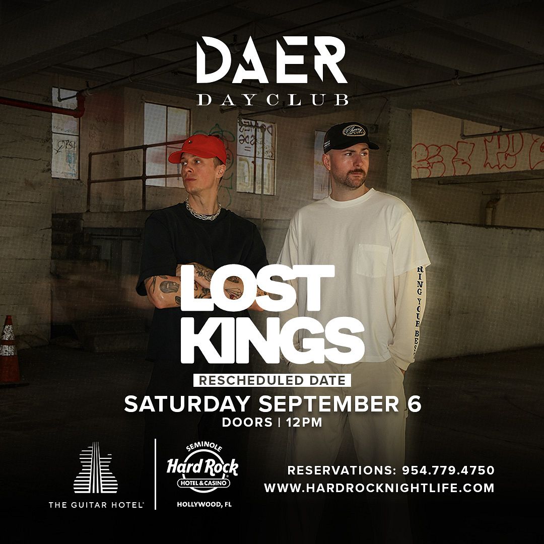 Lost Kings | DAER Dayclub Tickets at DAER Dayclub South Florida in ...