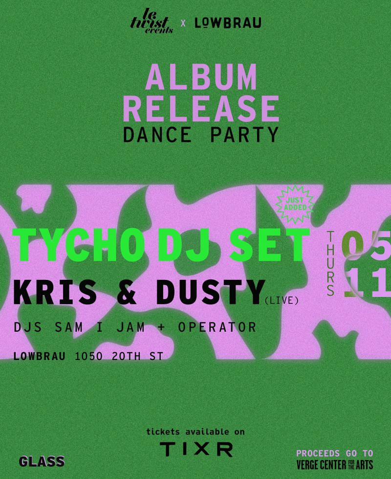 TYCHO DJ SET + KRIS & DUSTY (Live) Tickets at LowBrau in Sacramento by ...