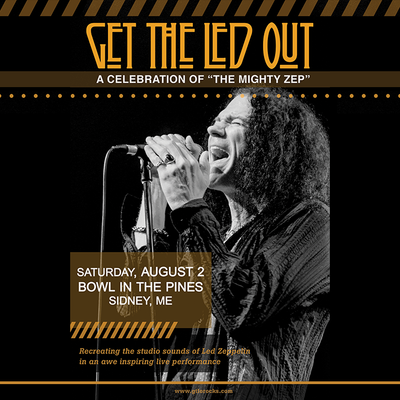 GET THE LED OUT Tickets at Bowl in the Pines in Sidney by Bowl in the ...