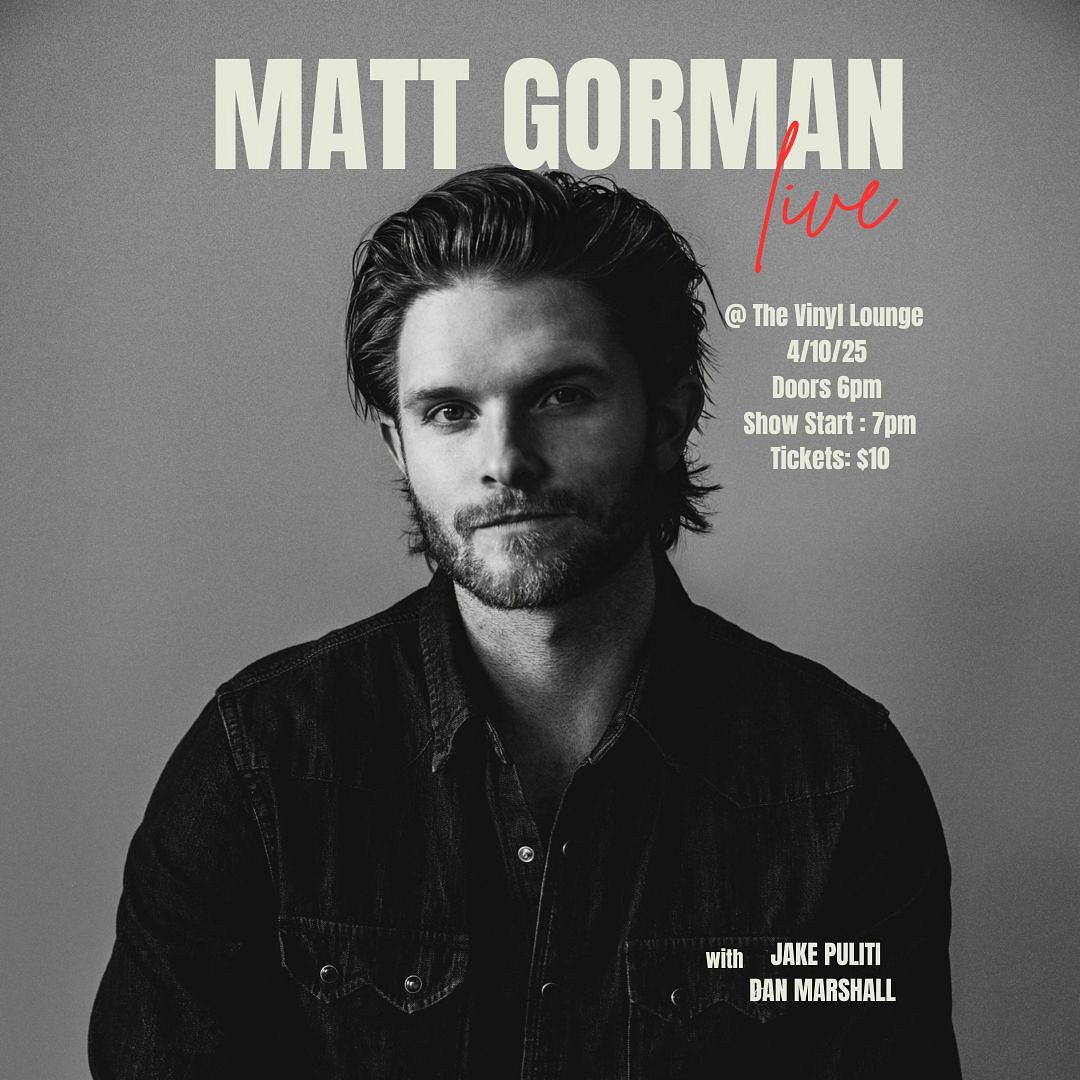 Matt Gorman LIVE Tickets at The Vinyl Lounge in Nashville by The Vinyl Lounge | Tixr