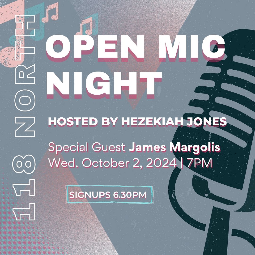 Open Mic with Hezekiah Jones & special guest James Margolis Tickets at ...