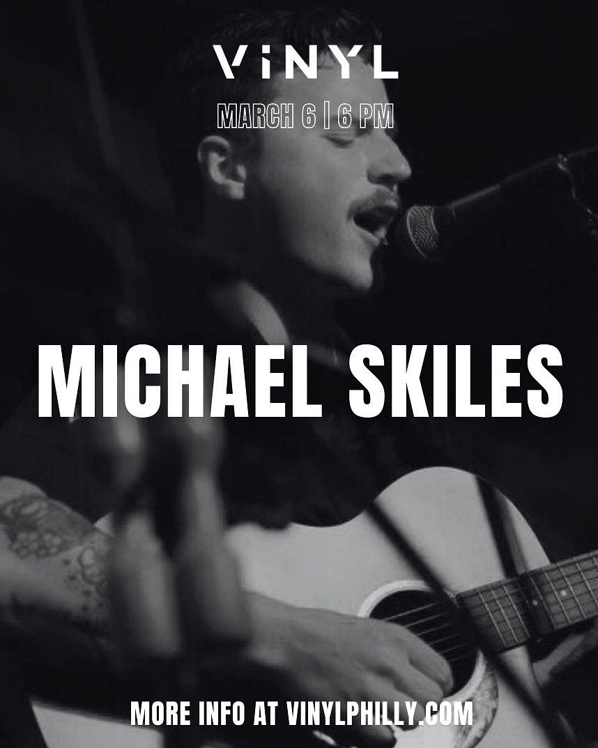 Michael Skiles Tickets at VINYL in Philadelphia by Vinyl | Tixr